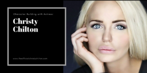 Character Building with Actress Christy Chilton – SkillPatron